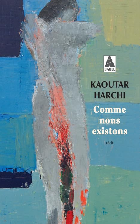 Comme nous existons by Kaoutar Harchi | Goodreads