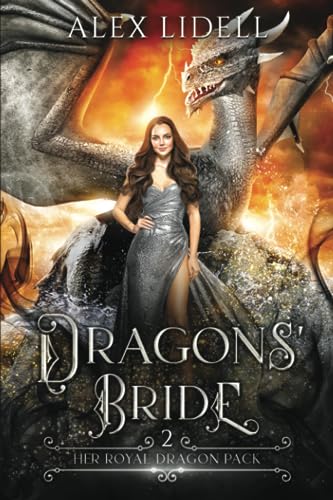 Dragons' Bride: Her Royal Dragon Pack by Alex Lidell | Goodreads