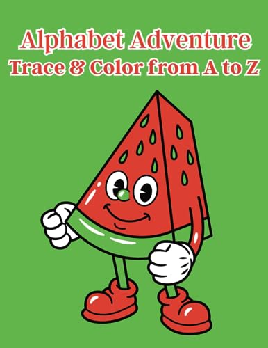 Alphabet Adventure: Trace & Color from A to Z by J.M. Chrismer | Goodreads