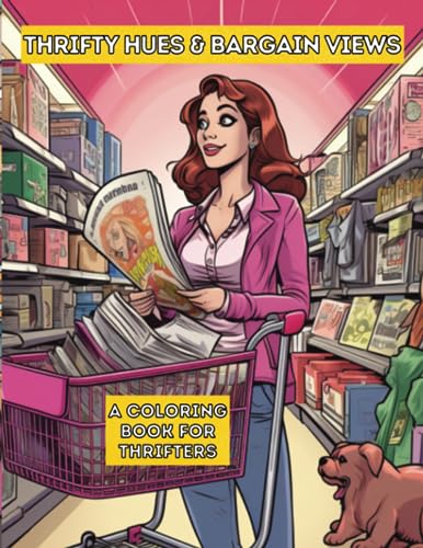 Thrifty Hues & Bargain Views: A Coloring Book for Thrifters by Kelly ...