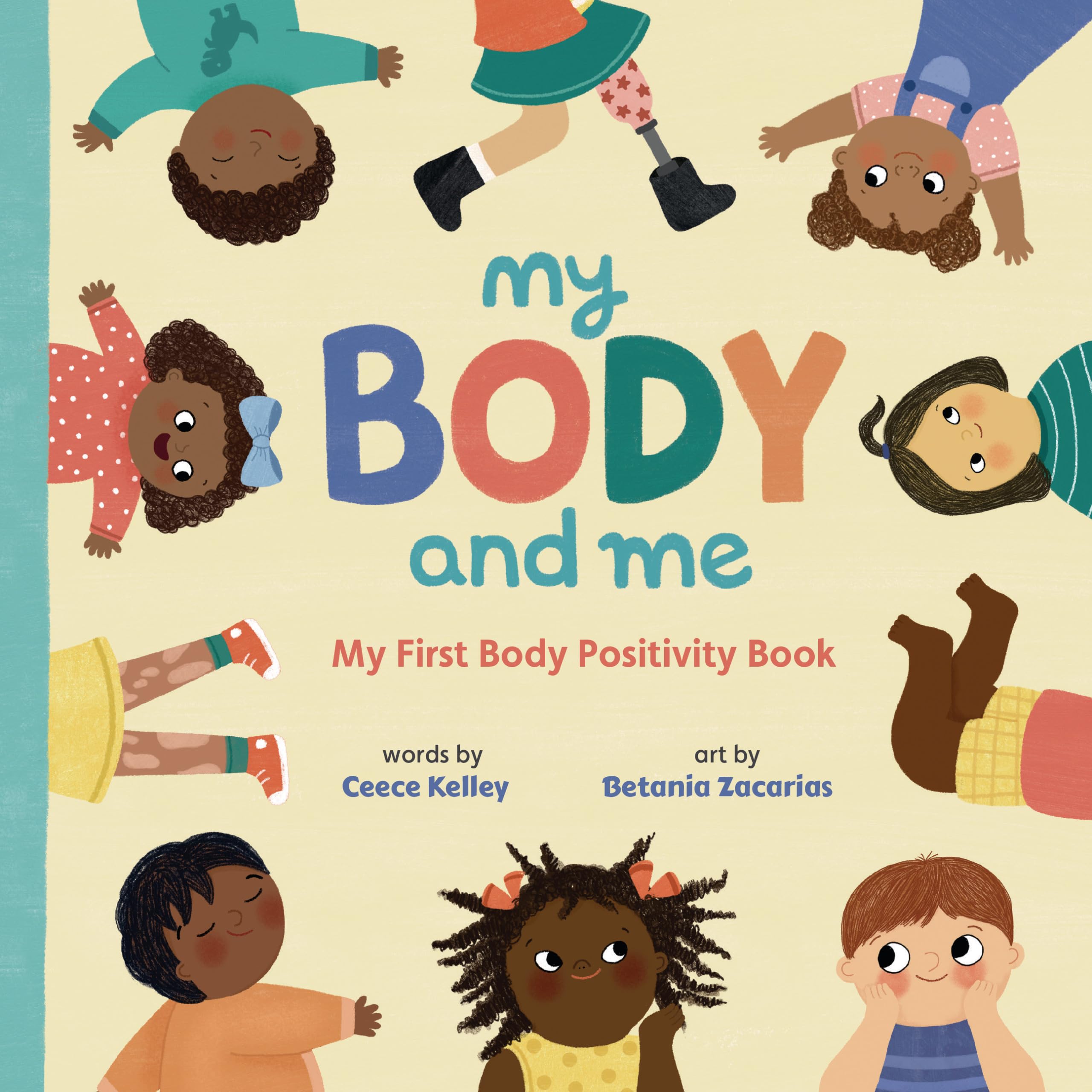 My Body and Me: My First Body Positivity Book by Ceece Kelley | Goodreads
