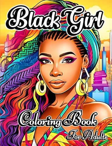 Black Girl Coloring Book for Adults: African American Portraits of ...