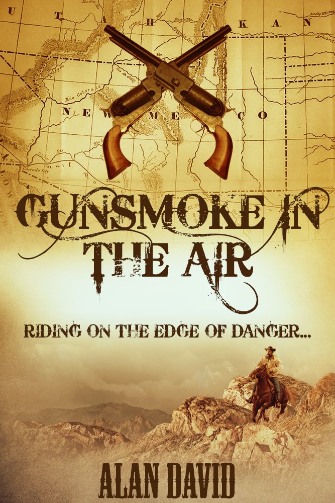 GUNSMOKE IN THE AIR a classic historical western adventure novel by ...