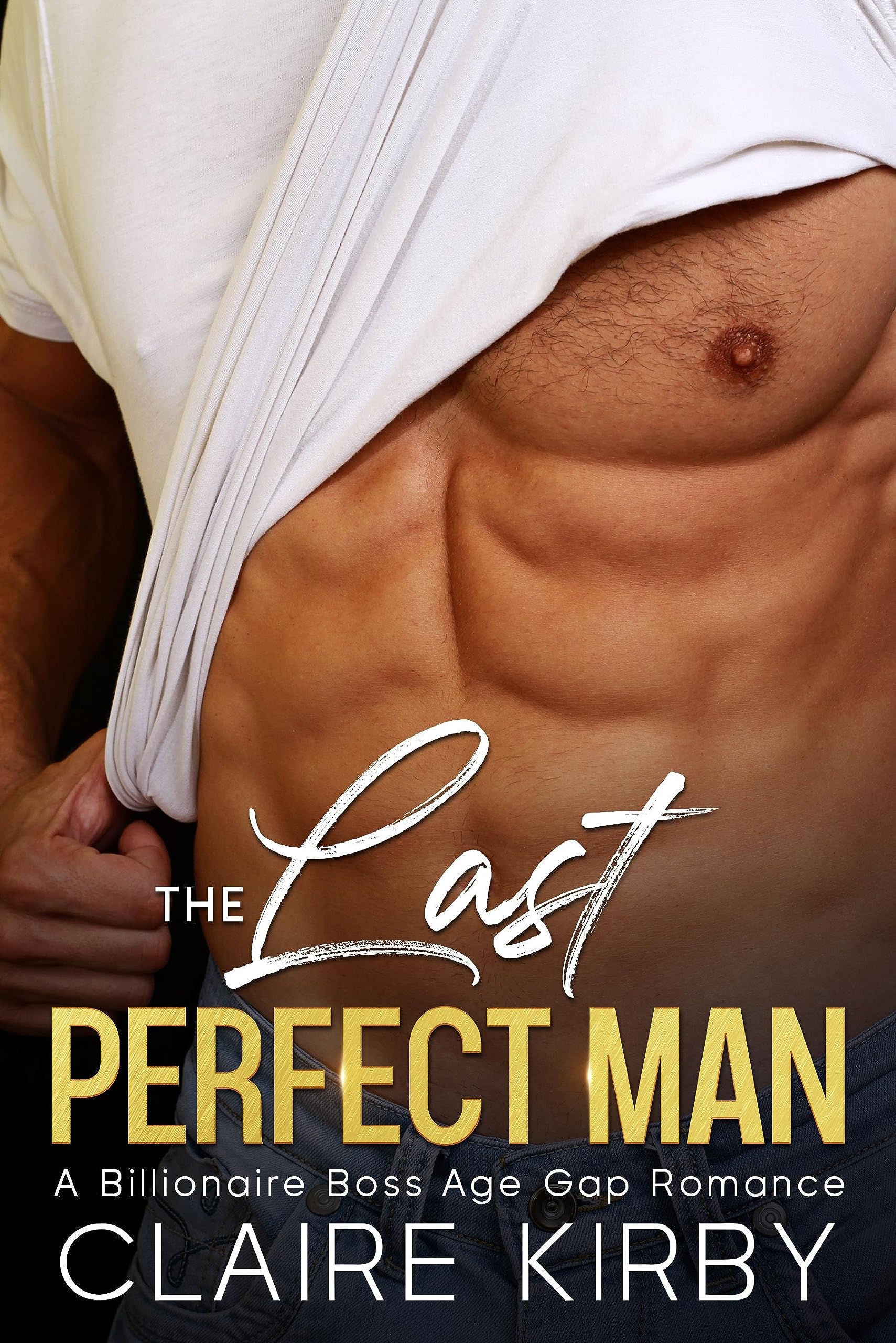 The Last Perfect Man by Claire Kirby | Goodreads