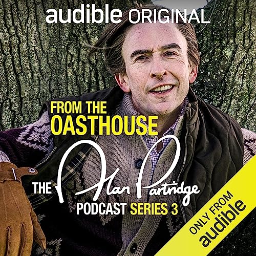 From the Oasthouse: The Alan Partridge Podcast by Alan Partridge ...