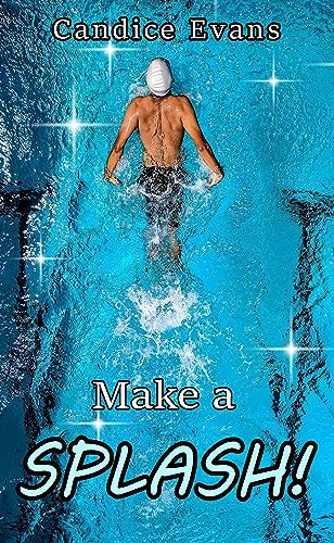 Make a Spash! by Candice Evans | Goodreads