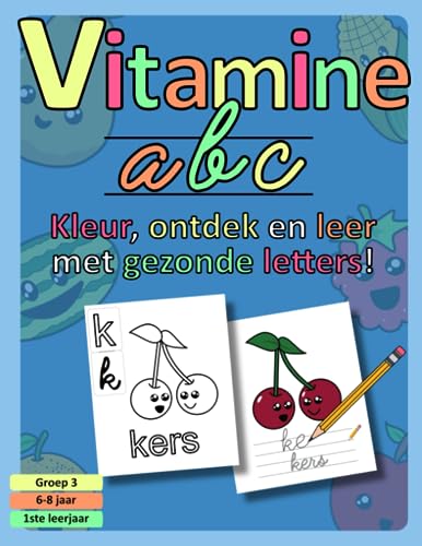 Vitamine ABC: Kleur, ontdek en leer met gezonde letters! by Koen Diets ...