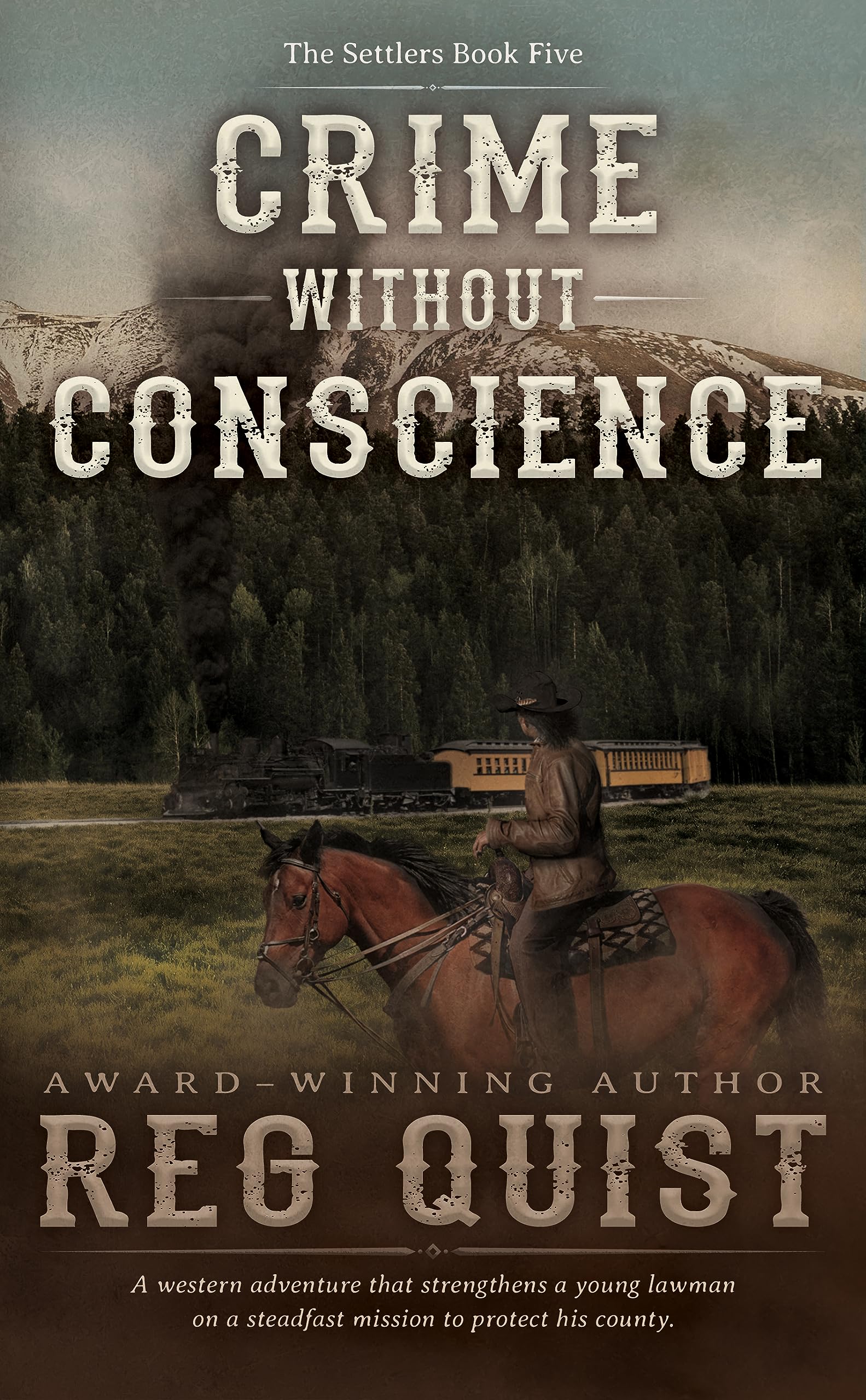 Crime Without Conscience: A Christian Western by Reg Quist | Goodreads