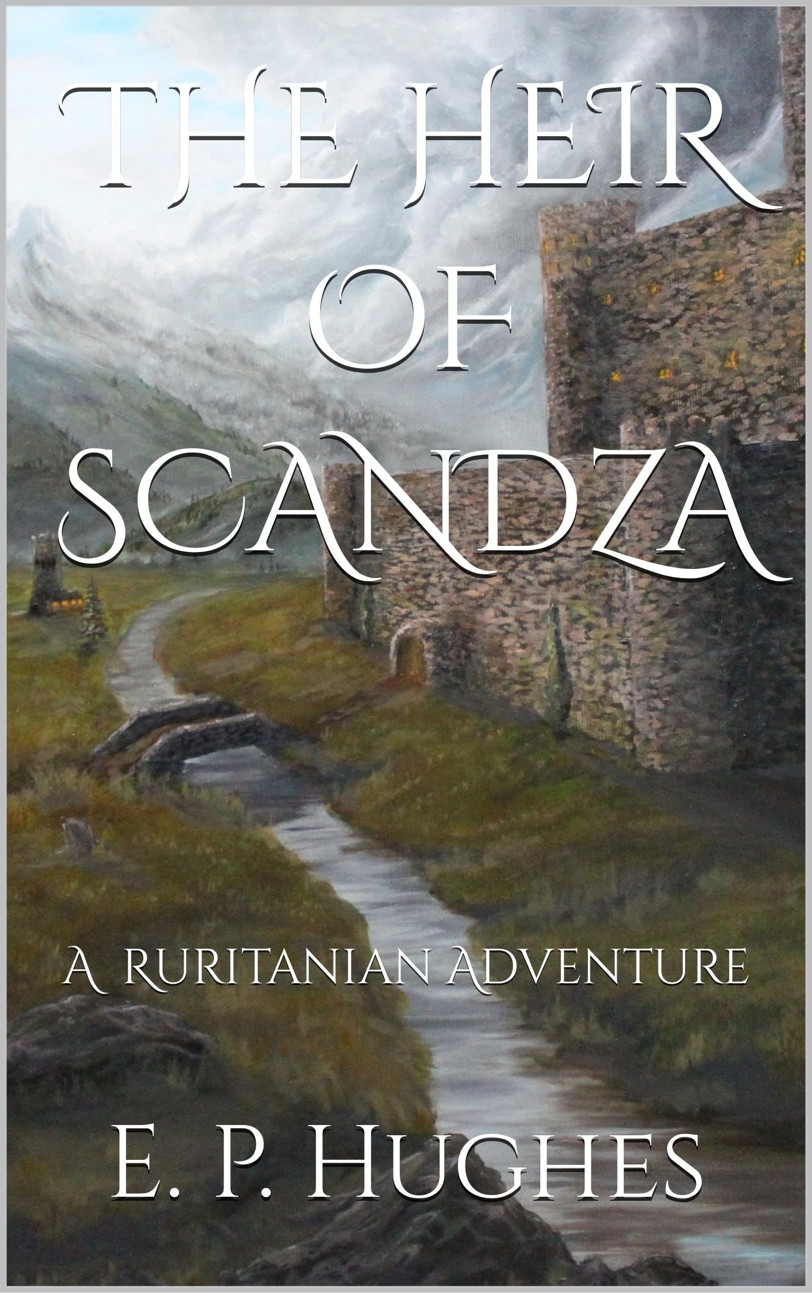 The Heir of Scandza: A Ruritanian Adventure by E. P. Hughes | Goodreads