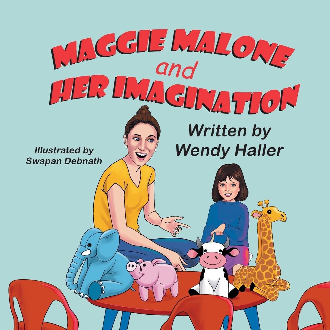 Maggie Malone and Her Imagination by Wendy Haller | Goodreads
