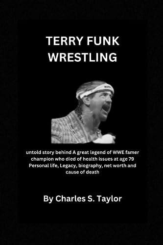 TERRY FUNK WRESTLING: untold story behind A great legend of WWE famer ...