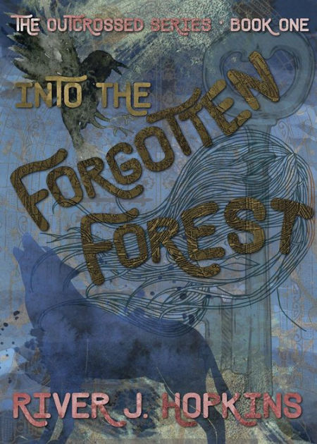 Into the Forgotten Forest by River J. Hopkins | Goodreads