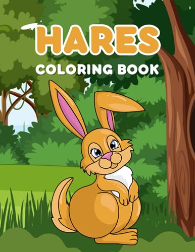 Hares Coloring Book: Fun And Easy Coloring Pages ,and a Variety of ...