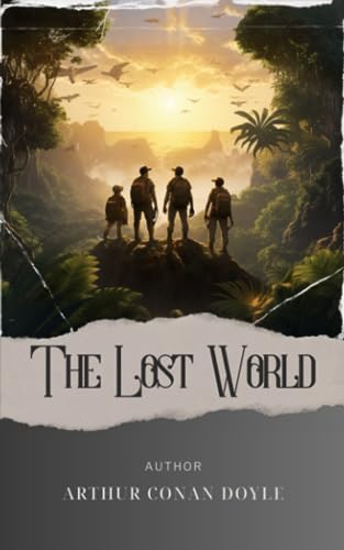 The Lost World: Uncover the Mysteries of the Lost World in this Epic ...