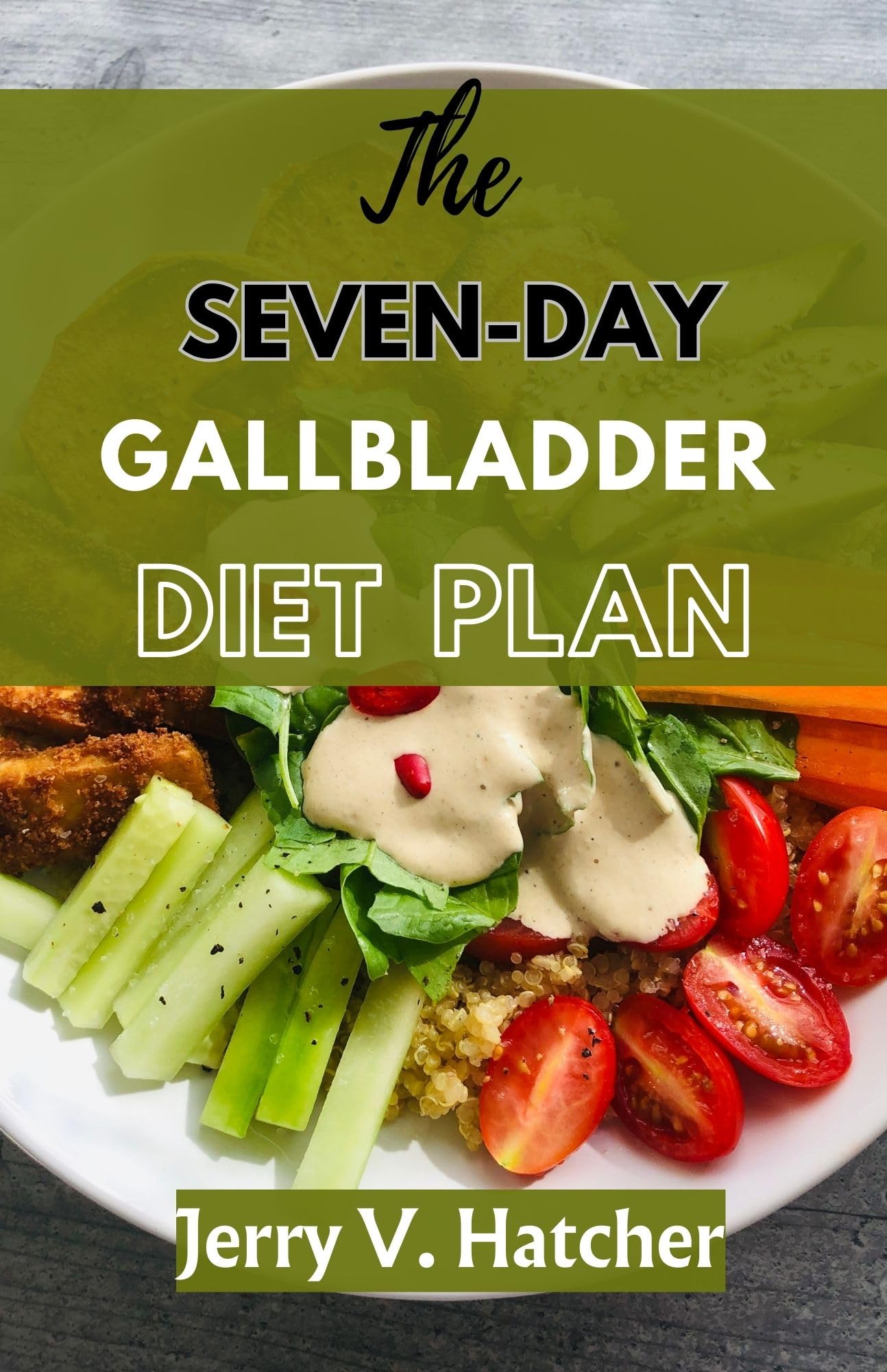 The Seven-Day Gallbladder Diet Plan: The Ultimate Diet Guide, with over ...