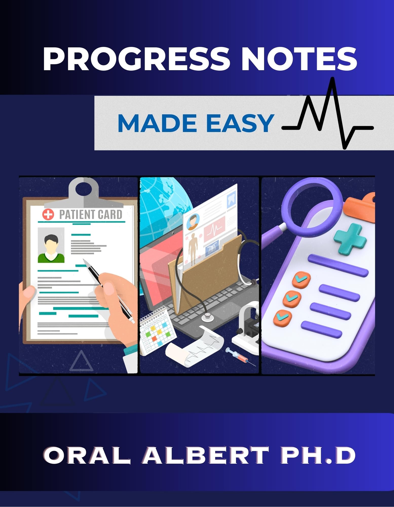 Progress Notes Made Easy : The Complete And Simple Step To Step Guide ...