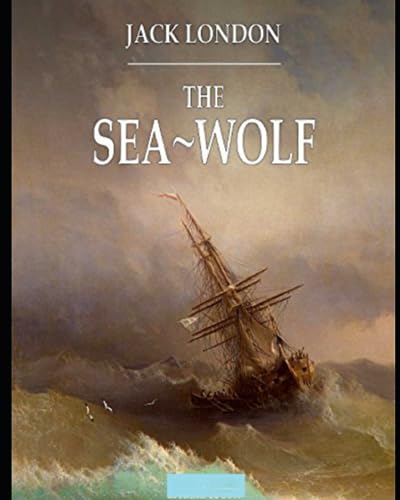 The Sea Wolf Annotated by Jack London | Goodreads