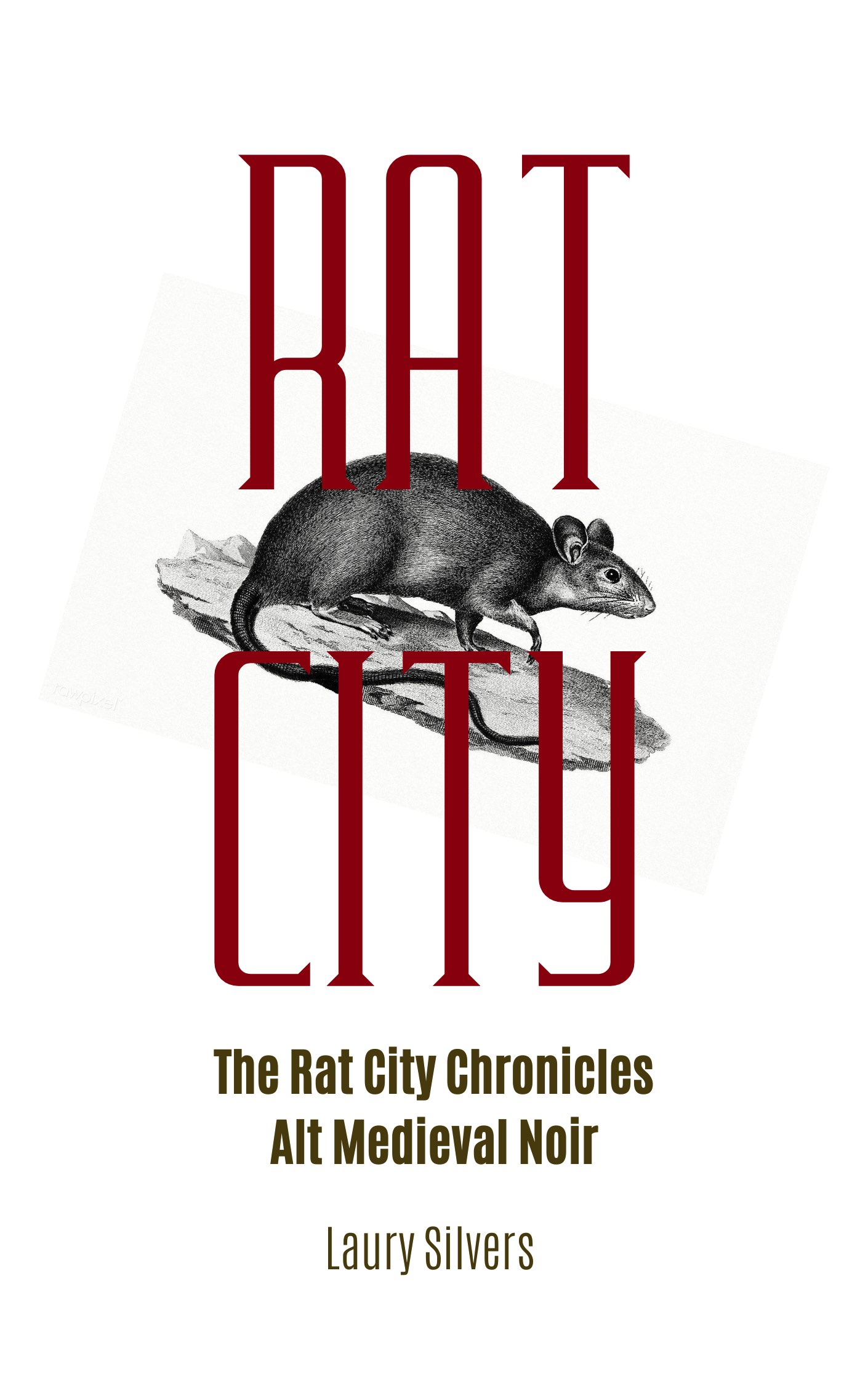 Rat City: The Rat City Chronicles, Book 1 by Laury Silvers | Goodreads