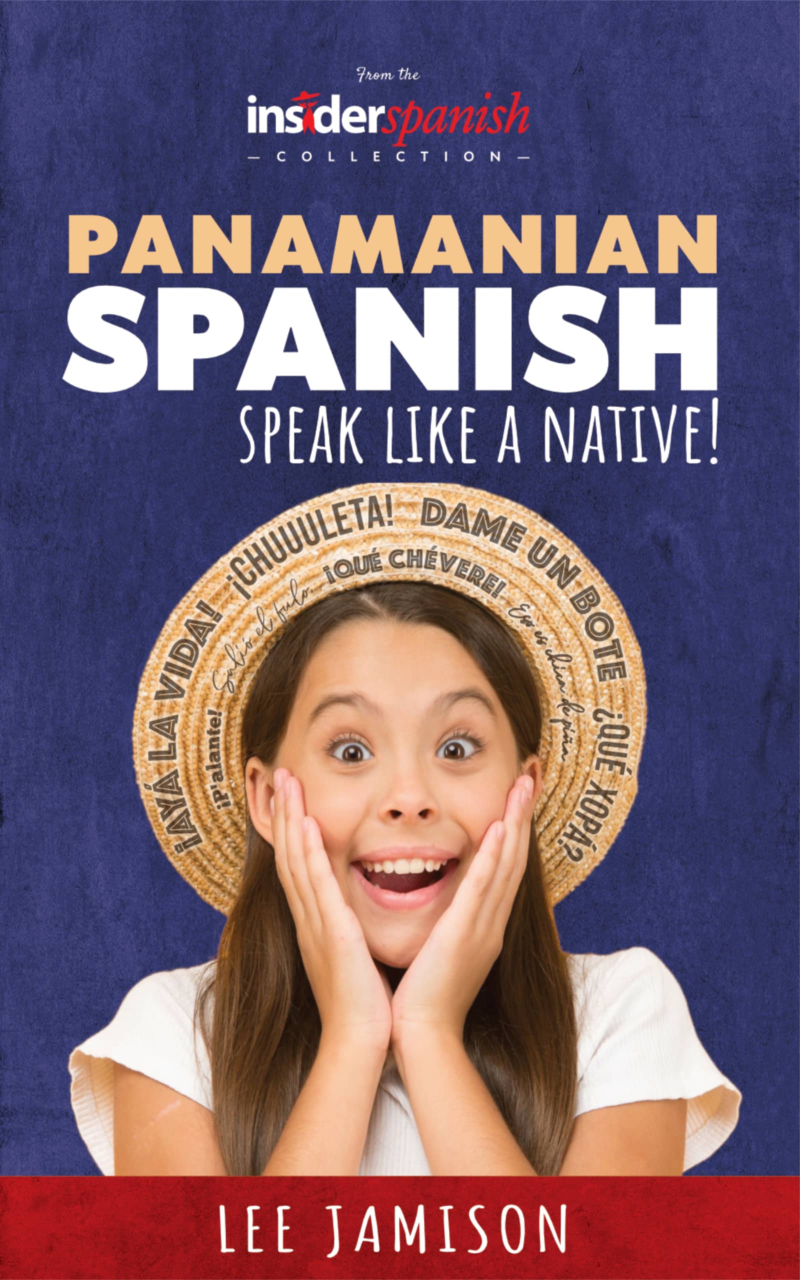 Panamanian Spanish: Speak like a Native! by Lee Jamison | Goodreads