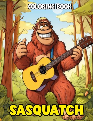 Sasquatch Coloring Book: Immerse Yourself in 30 Rib-Tickling Sasquatch ...