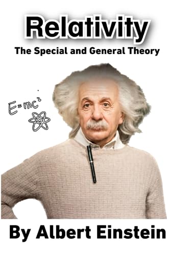 Relativity: The Special and General Theory by Albert Einstein | Goodreads