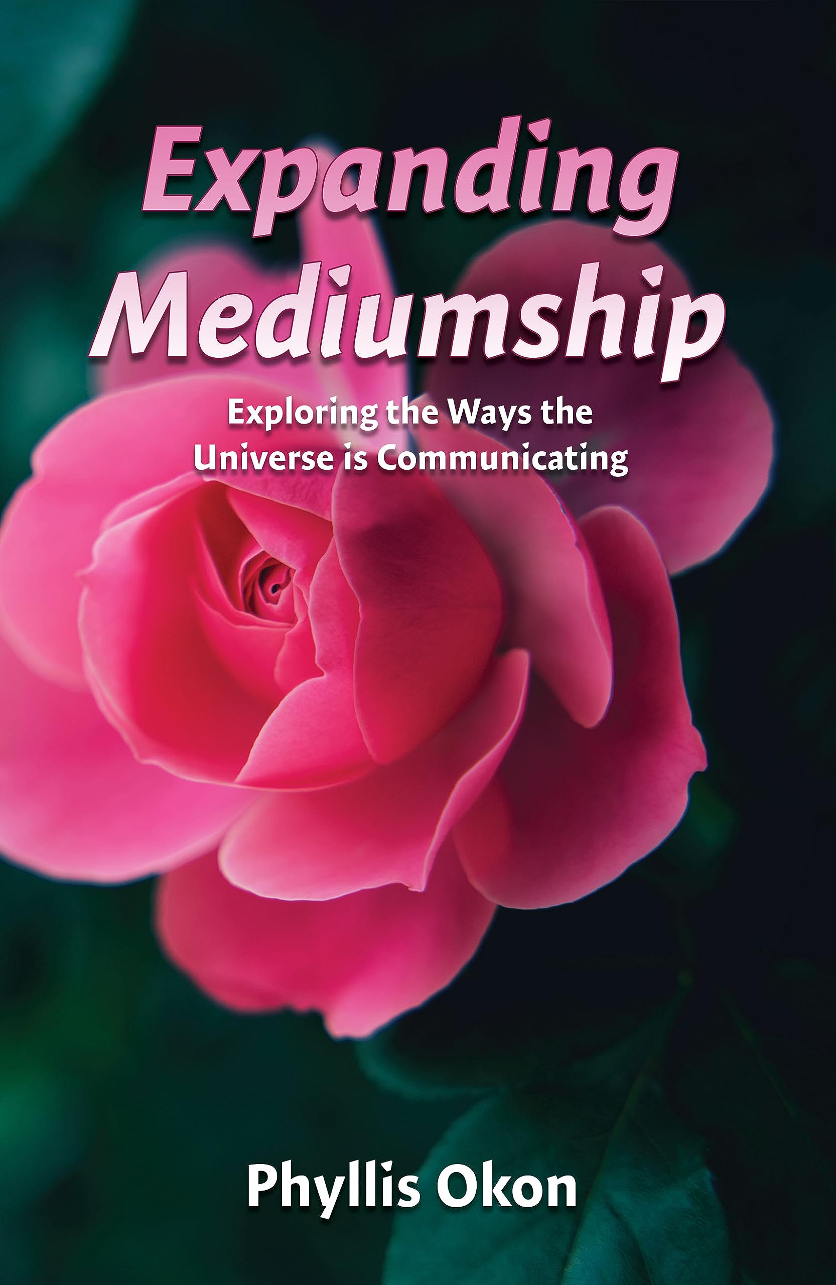 Expanding Mediumship Level 2: Exploring the Ways the Universe is ...