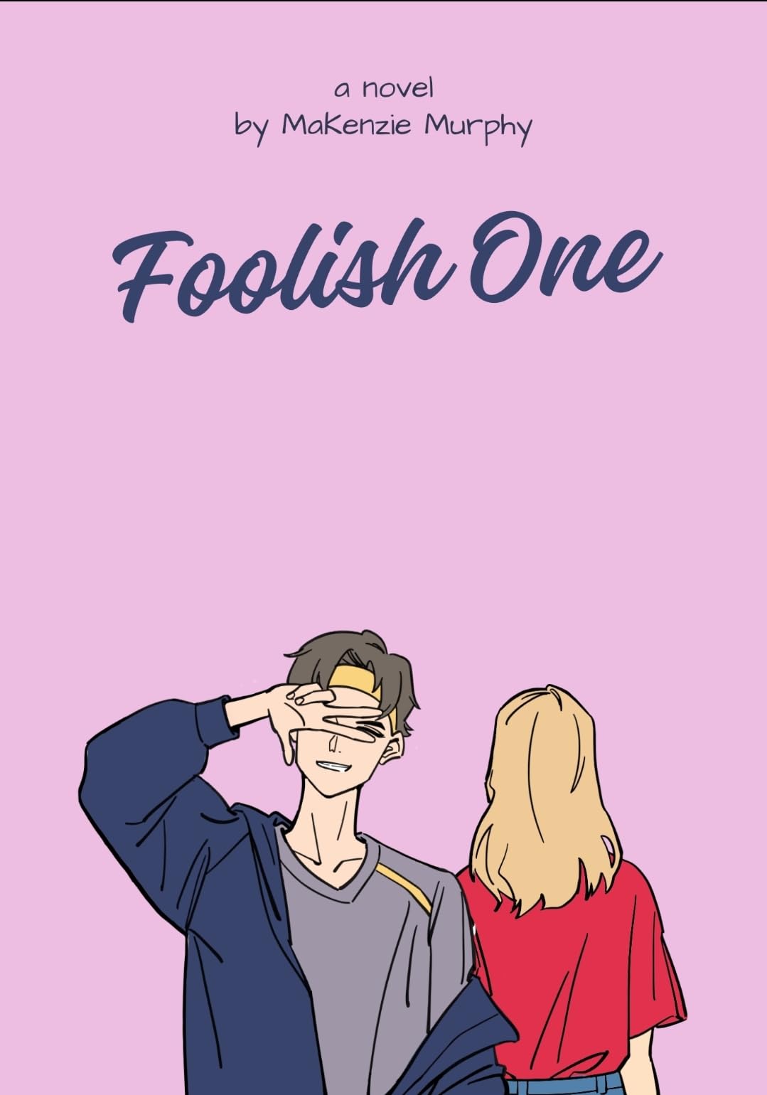 Foolish One by MaKenzie Murphy | Goodreads