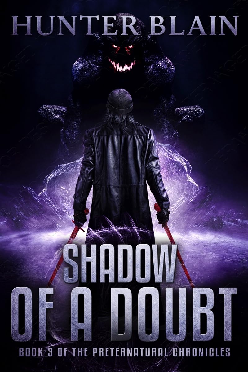 Shadow of a Doubt: Preternatural Chronicles Book 3 by Hunter Blain | Goodreads