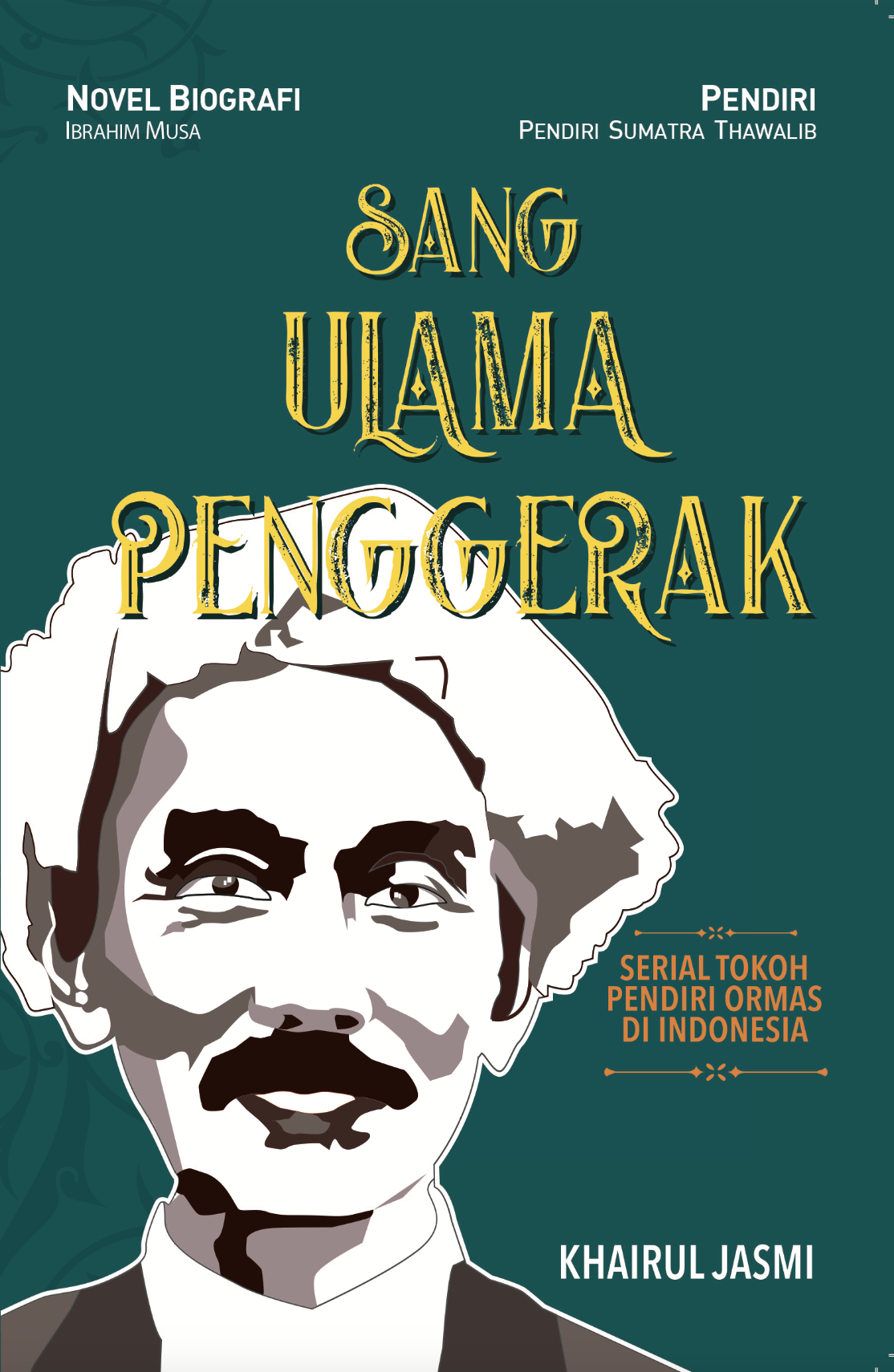 Sang Ulama Penggerak by Khairul Jasmi | Goodreads