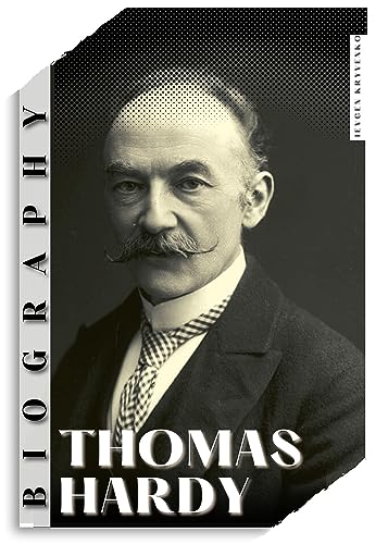Thomas Hardy: BIOGRAPHY. History of the Legend by IEVGEN KRYVENKO ...
