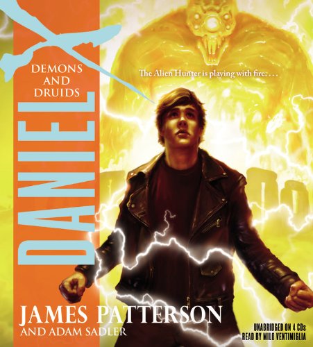 Daniel X: Demons and Druids by James Patterson | Goodreads