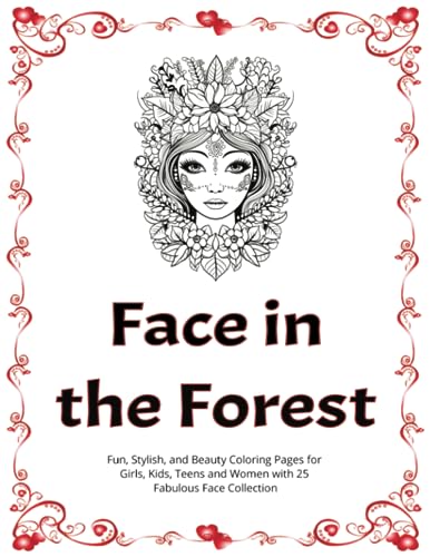Faces in the Forest: Coloring Book For Girls Ages 8-12: Fun, Stylish ...