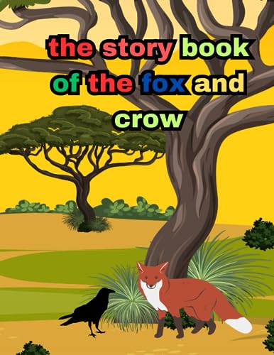 the story book of the fox and crow: Illustrations of Trust and Double ...