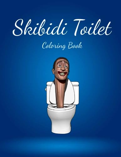 Skibidi Toilet Coloring Book: skibidi-toilet Funny Illustrations To ...