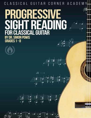 Progressive Sight Reading for Classical Guitar by Dr. Simon Powis ...