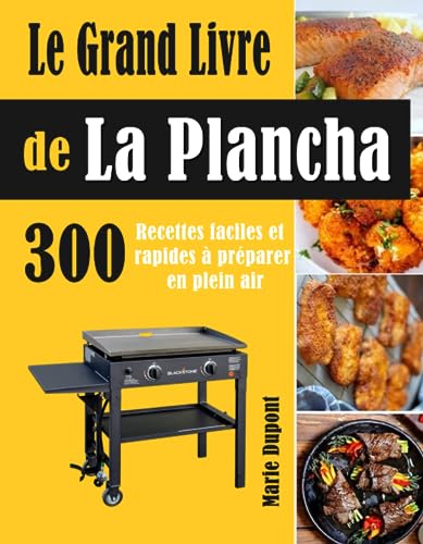 Le Grand Livre de La Plancha: 300 Recettes faciles et rapides à ...