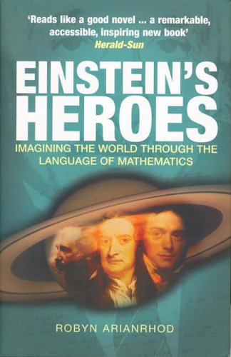 Einstein's Heroes: Imagining the World Through the Language of ...