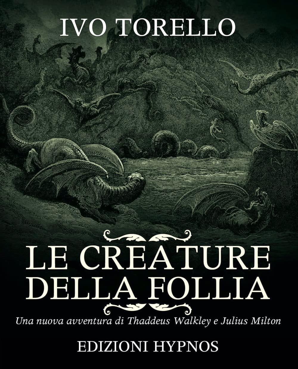 Le creature della follia: Una nuova avventura di Thaddeus Walkley e ...