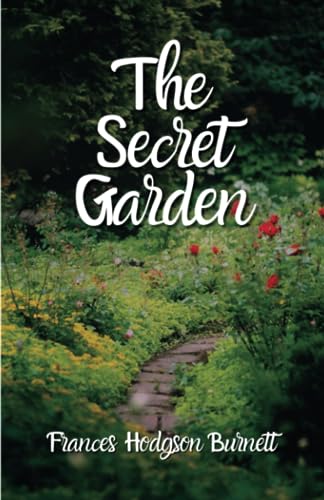 The Secret Garden: (Annotated) by Frances Hodgson Burnett | Goodreads