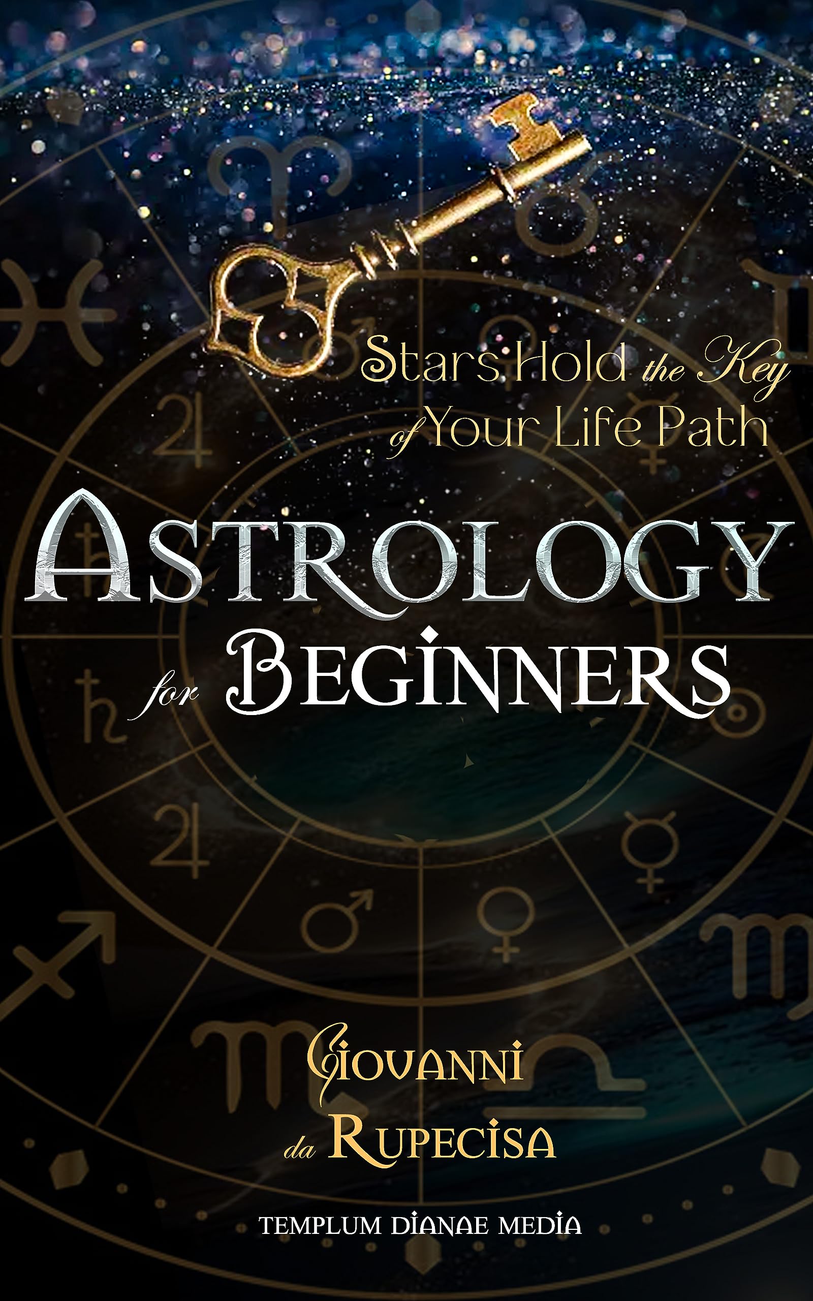 Astrology for Beginners: Stars Hold the Key of Your Life Path by ...