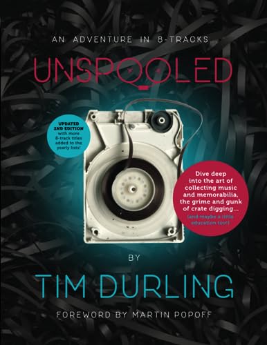 UNSPOOLED: An Adventure In 8-Tracks by Tim Durling | Goodreads
