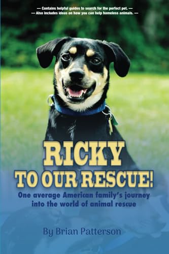 Ricky To Our Rescue!: One average American family’s journey into the ...