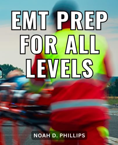 EMT Prep For All Levels: EMT Exam Success | Comprehensive Study Guide ...