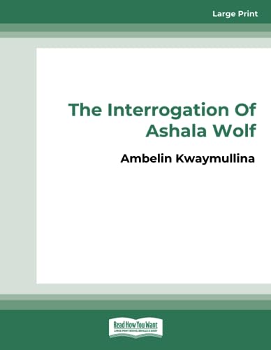 The Tribe 1: The Interrogation of Ashala Wolf by Ambelin Kwaymullina ...