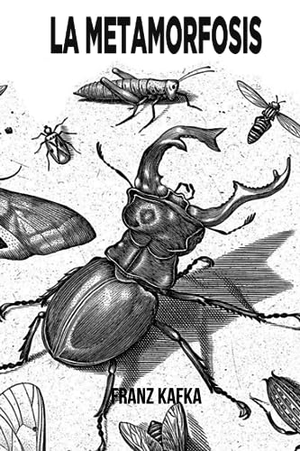 La Metamorfosis de Franz Kafka: The Metamorphosis Spanish Edition by Franz Kafka | Goodreads