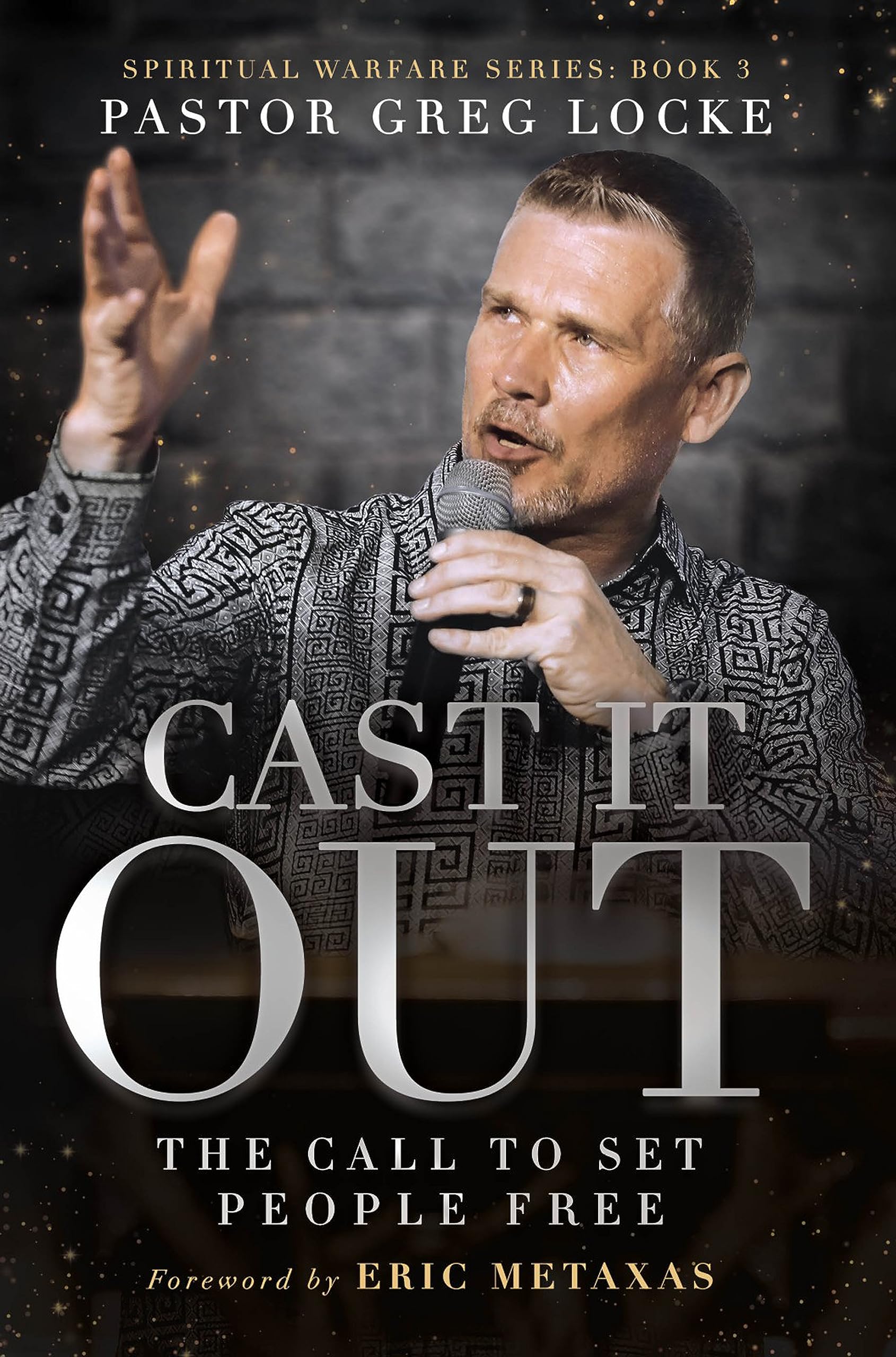 Cast It Out: The Call to Set People Free by Greg Locke | Goodreads