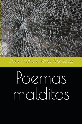 Poemas malditos (Spanish Edition) by José Manuel Pérez González | Goodreads