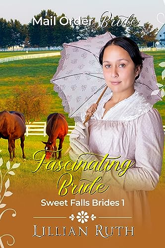 Fascinating Bride (Sweet Falls Brides #1) by Lillian Ruth | Goodreads