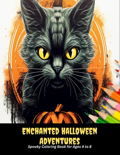 Enchanted Halloween Adventures: Spooky Coloring Book for Ages 4 to 8 ...