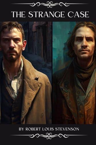 The Strange Case of Dr. Jekyll and Mr. Hyde: Exploring the Depths of ...
